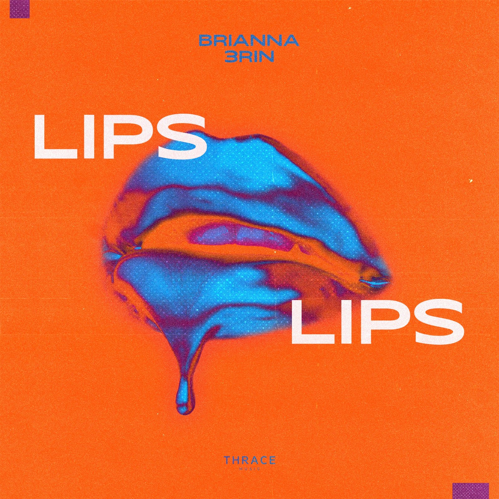 Lips Lips by Brianna x 3rin – Thrace Music Label & Company
